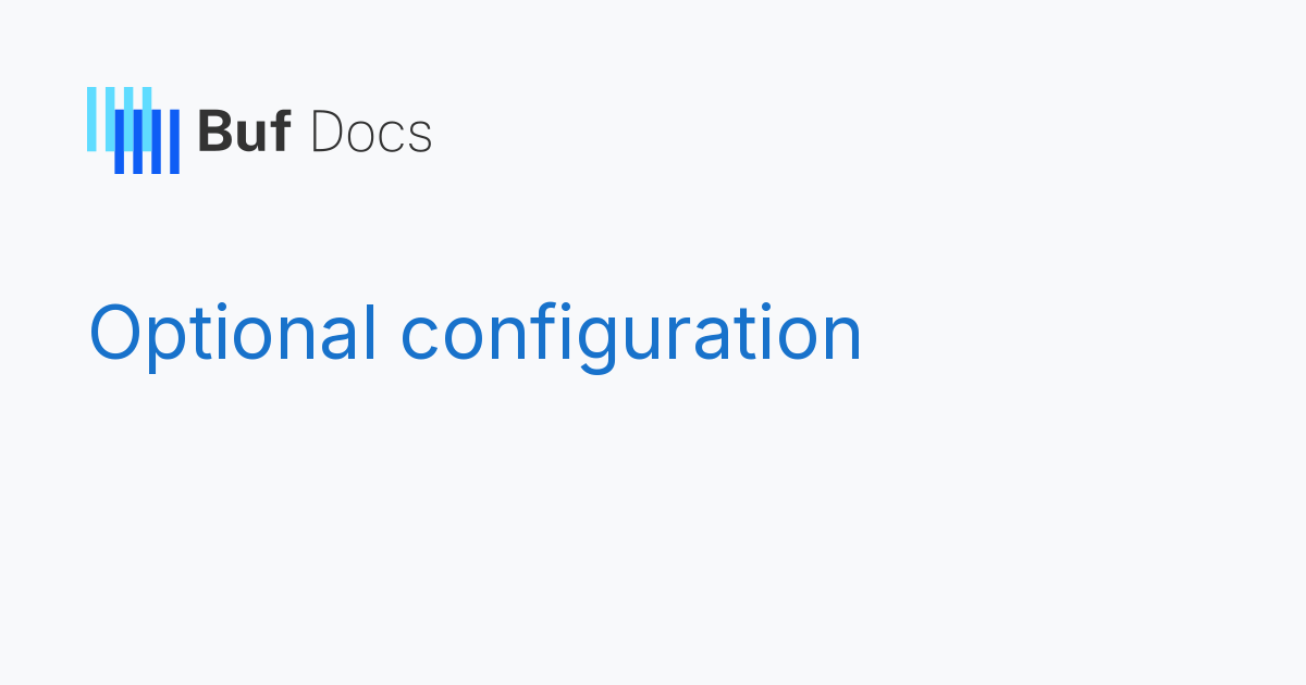 Optional Configuration Buf Docs