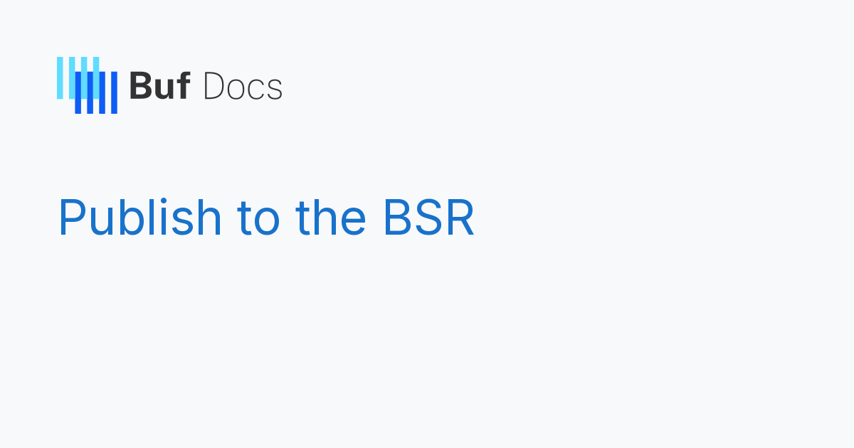 Publish to the BSR - Buf Docs
