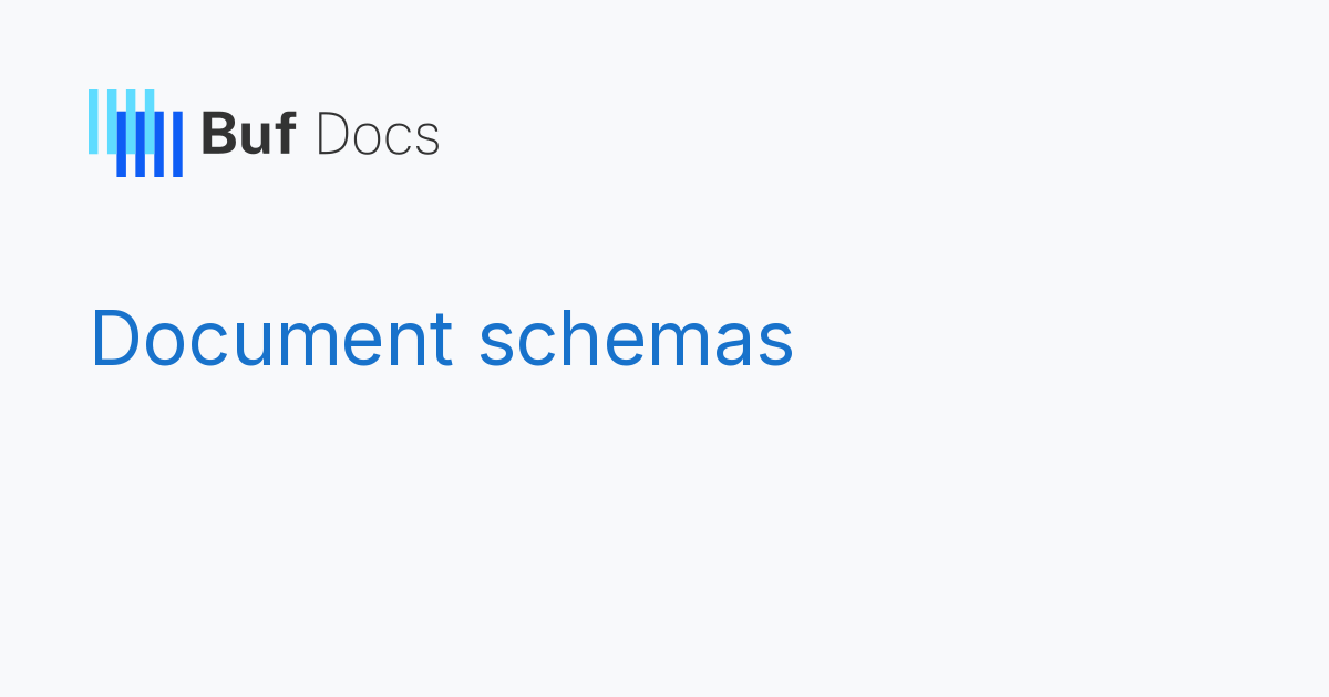 Document schemas - Buf Docs