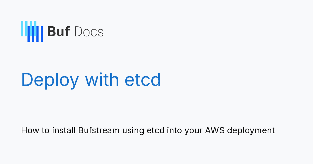 Deploy with etcd - Buf Docs