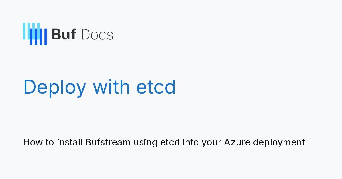 Deploy With Etcd Buf Docs