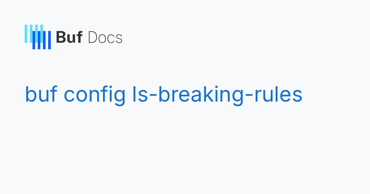 buf config ls-breaking-rules - Buf Docs