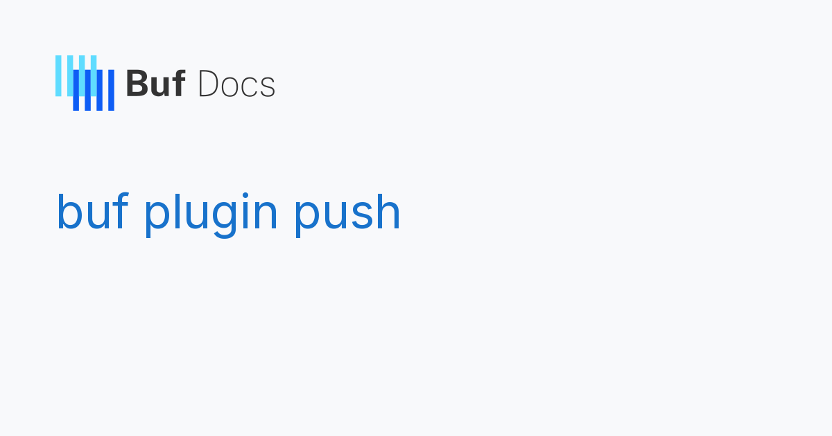 buf plugin push - Buf Docs
